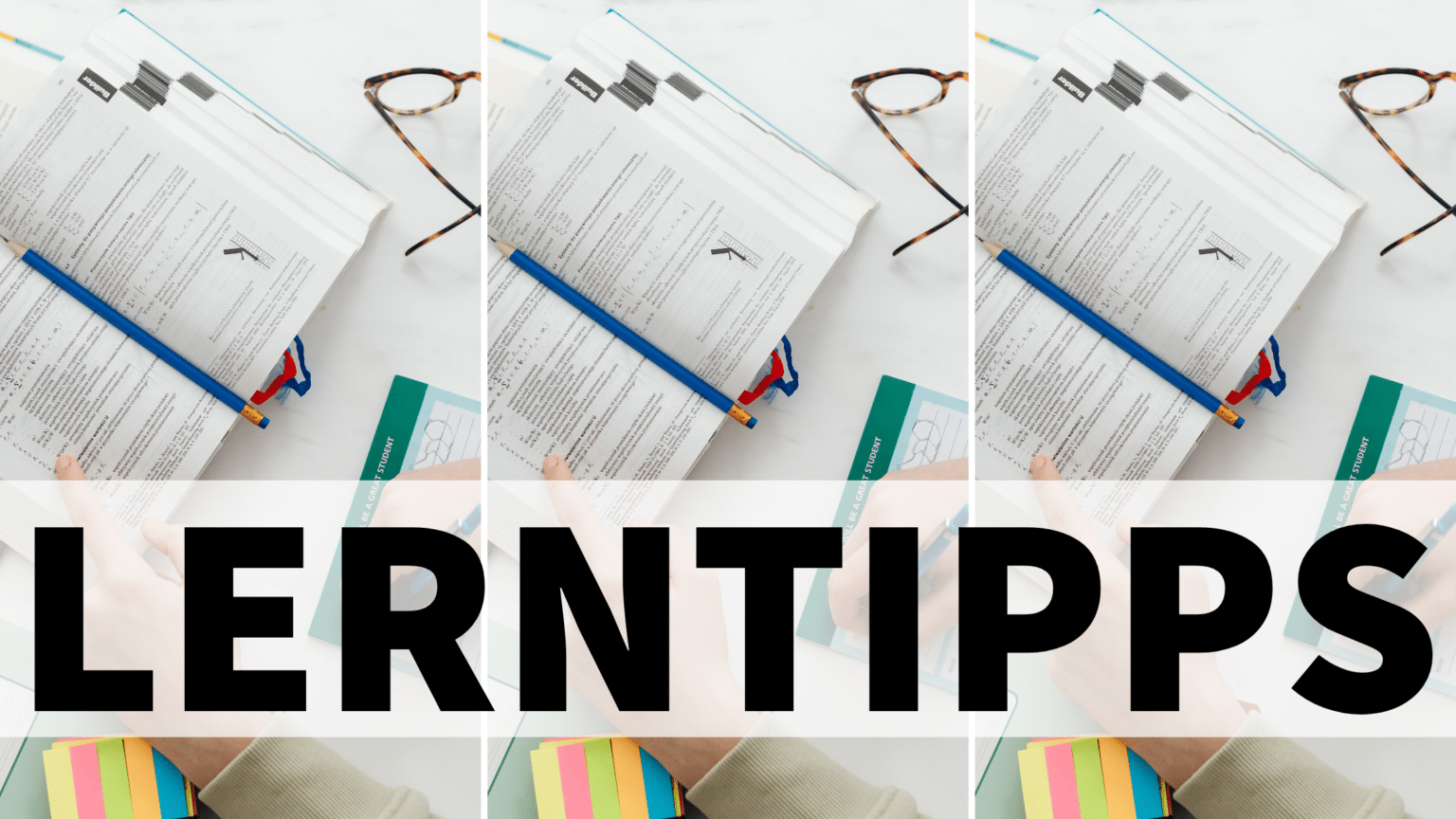 10 geniale Lerntipps mit denen du dein Lernen revolutionieren wirst!